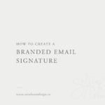 How to Create a Branded Email Signature // for Creative Entrepreneurs